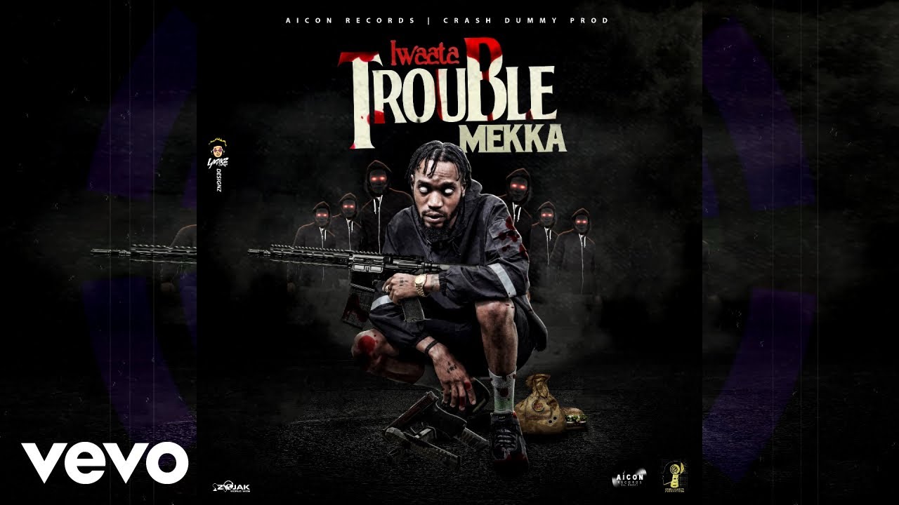 I Waata - Trouble Mekka (Official Audio) - YouTube