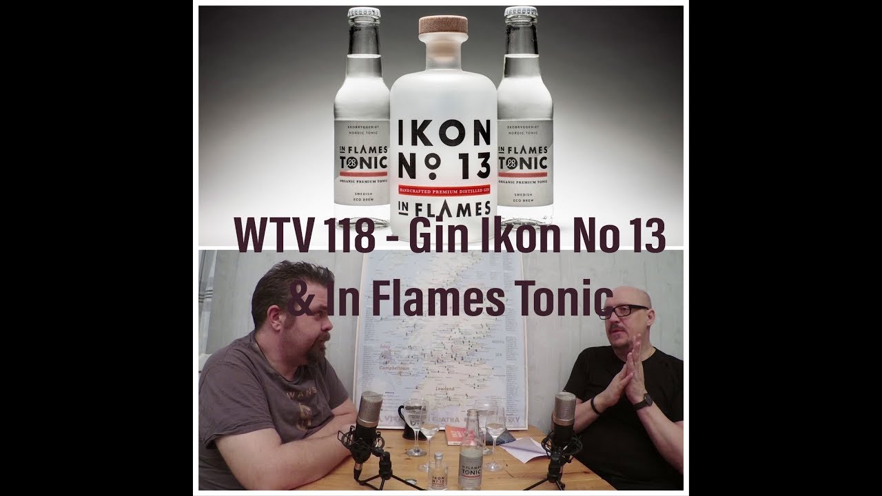 WTV 118 - Gin Ikon no 13 och In Flames Tonic - YouTube