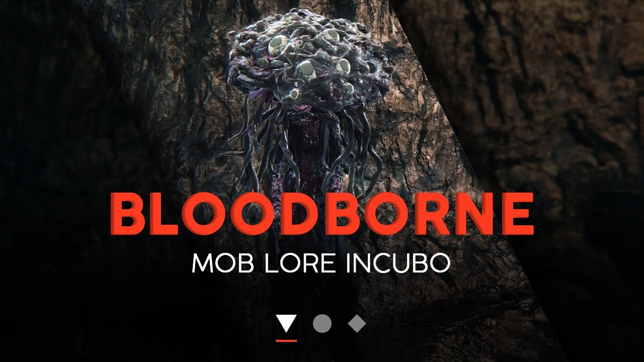 BLOODBORNE I Mob Lore 4 Viaggio Nell'Incubo - YouTube