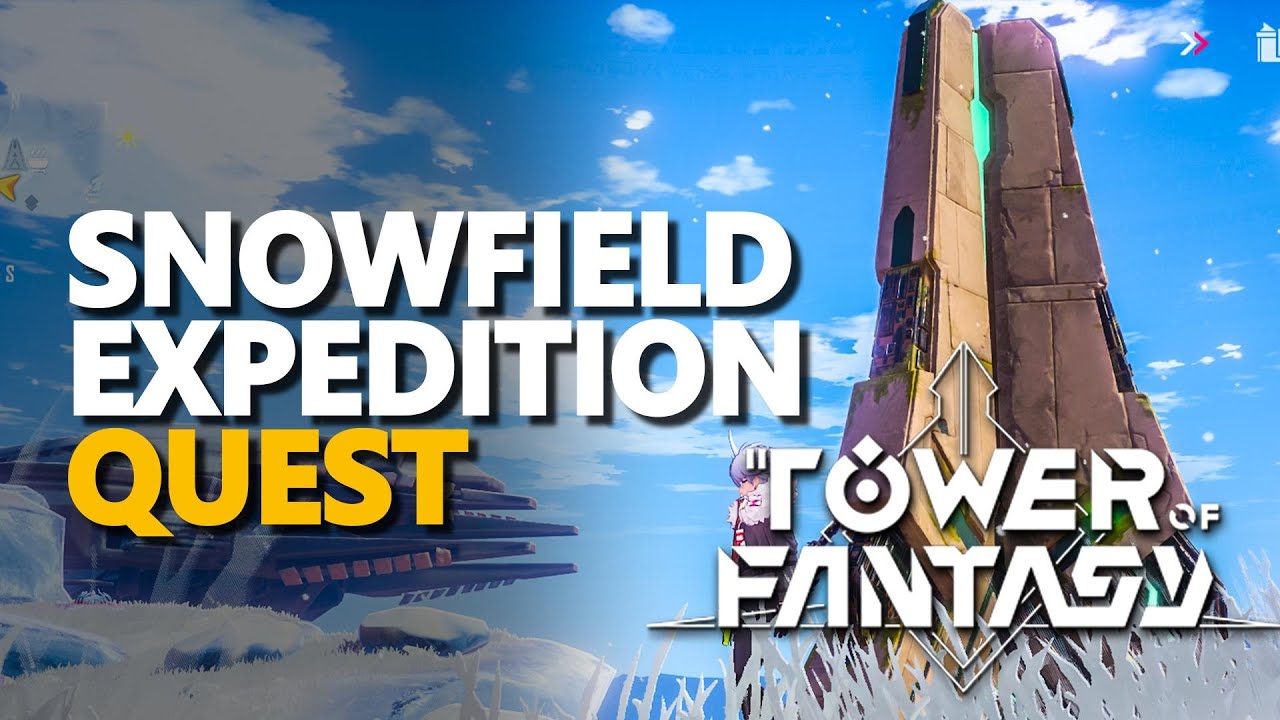 Snowfield Expedition Tower of Fantasy Quest - YouTube