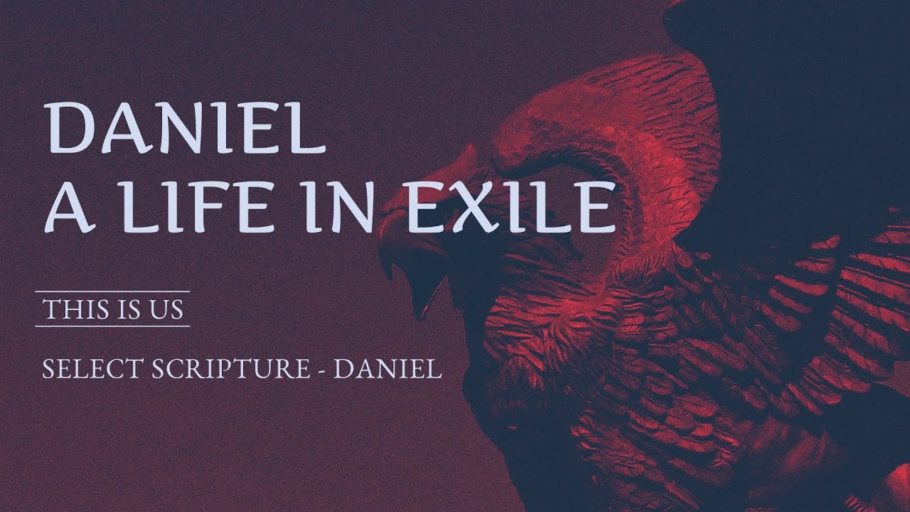 Daniel: A Life In Exile - November 6, 2022 - YouTube