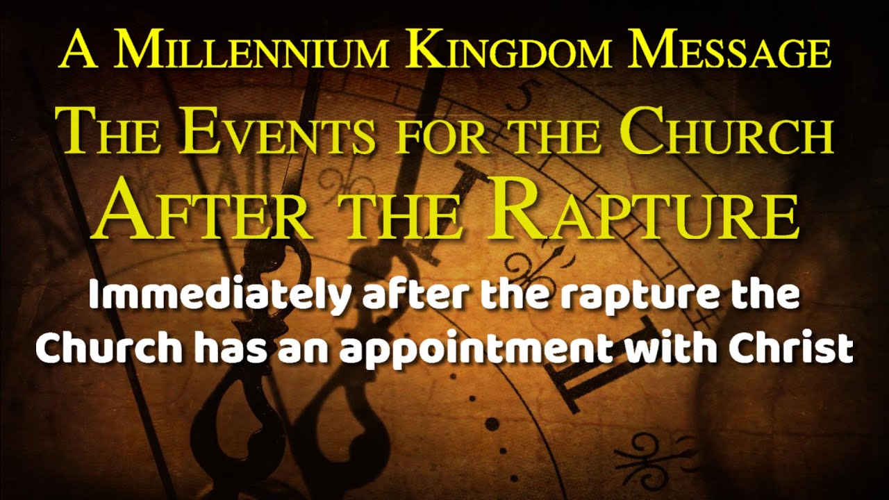 The Events for the Church After the Rapture - YouTube