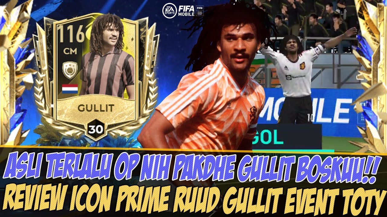 OP NIH!! REVIEW RUUD GULLIT PRIME ICON EVENT TOTY | FIFA MOBILE 23 ...