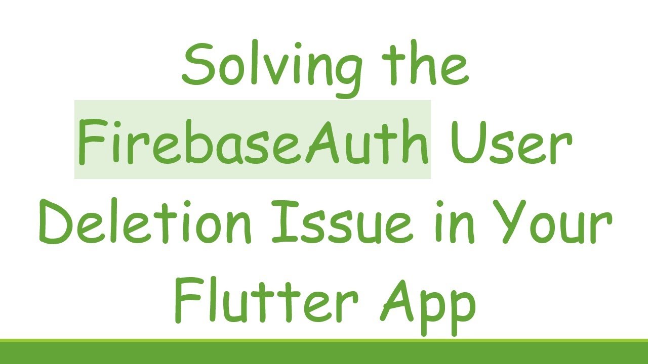Solving The Firebaseauth User Deletion Issue In Your Flutter App Youtube
