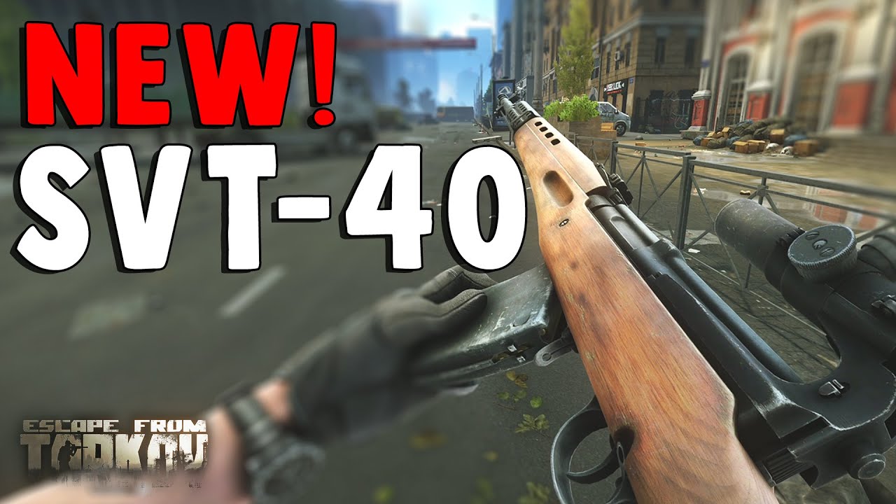 NEW SVT-40 / AVT-40 Showcase - Escape from Tarkov - YouTube