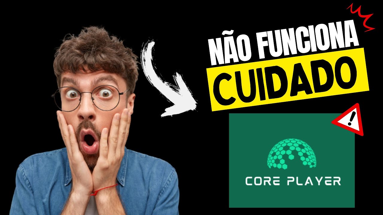 Core Player é bom?Core Player é confiável?Core Player vale a pena ...