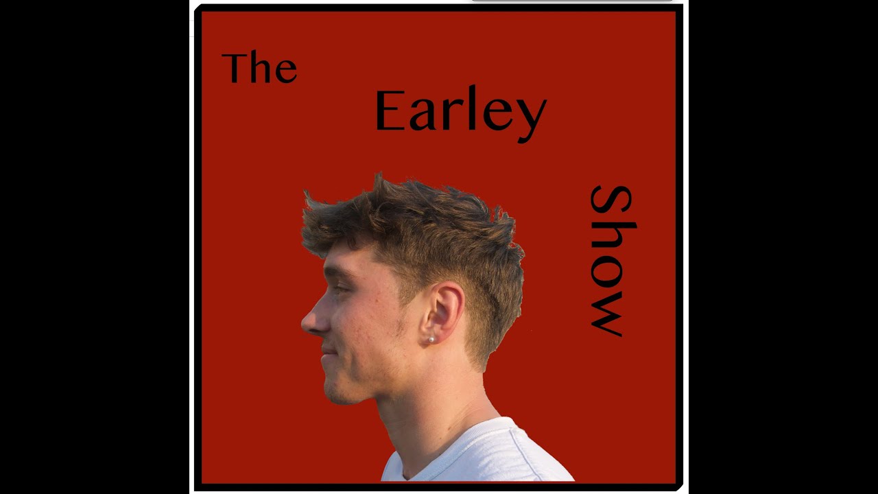 The Earley Show. EP 1. Goals - YouTube
