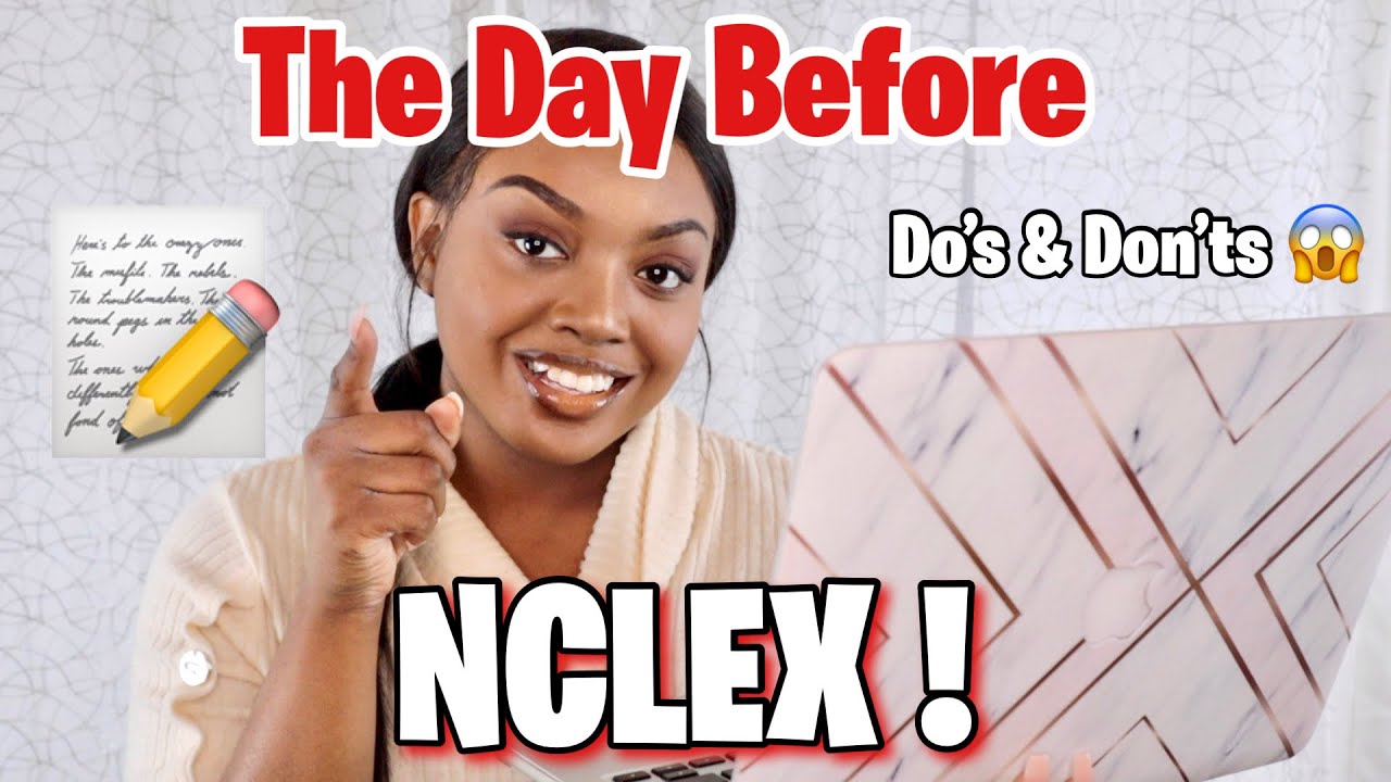 Last Minute Tips You Should Know The DAY Before NCLEX DO s DONT s last-minute-tips-you-should-know-the-day-before-nclex-do-s-dont-s