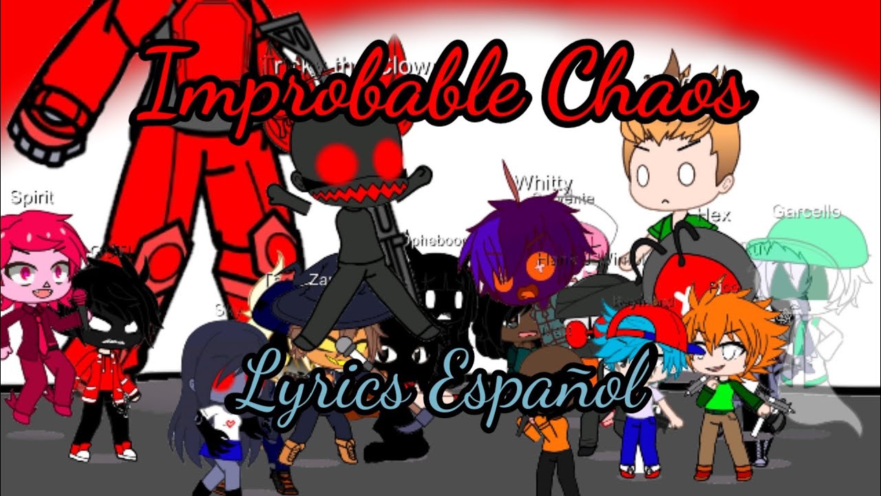 Improbable Chaos (lyrics español) Por mí - YouTube