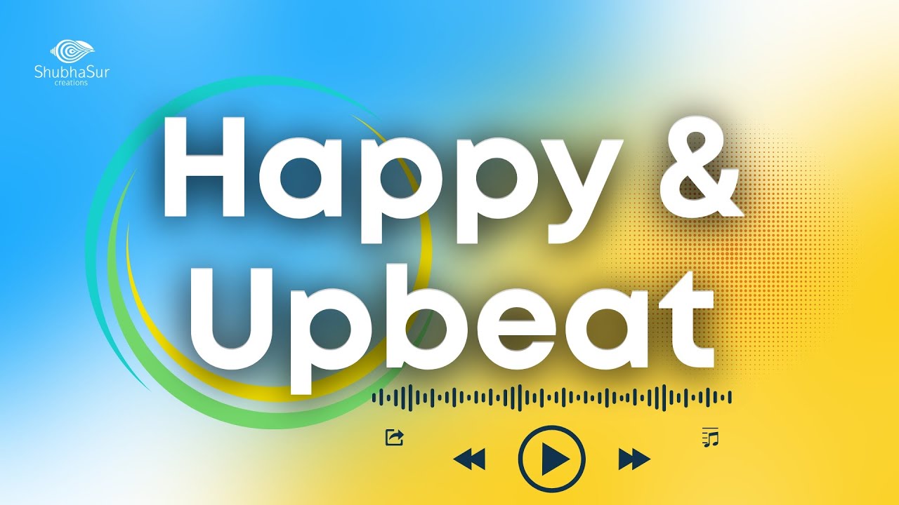 Upbeat Happy Background Music – Positive Energy, Fun & Motivational ...