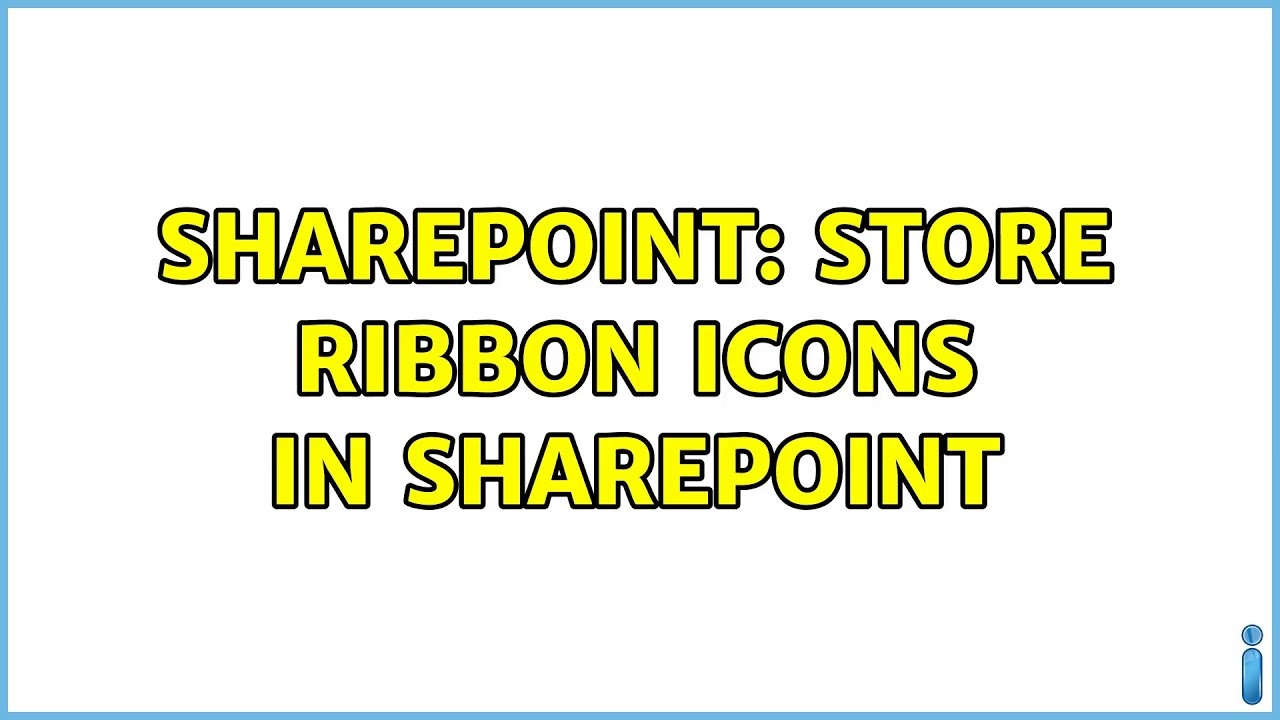 Sharepoint: Store Ribbon Icons in Sharepoint - YouTube