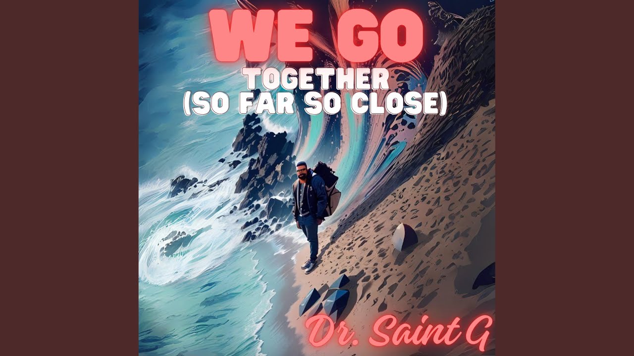 We Go Together (So Far So Close) - YouTube