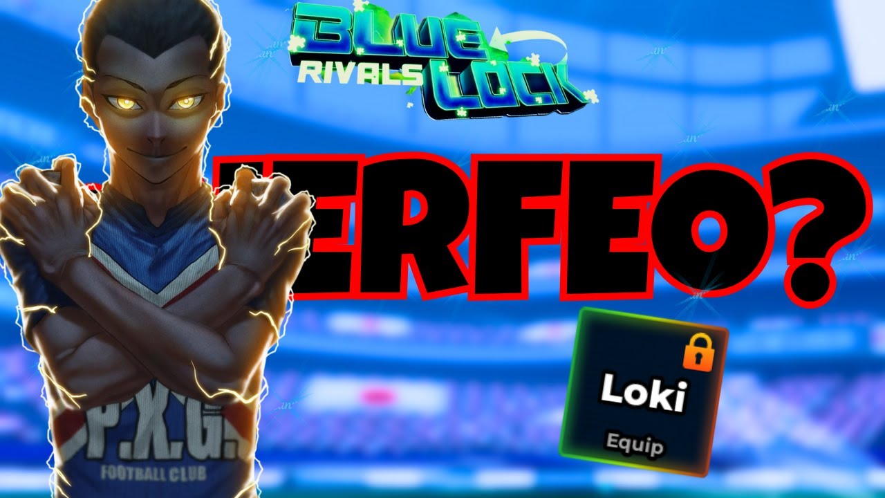 OTRO CAMBIO PARA LOKI ¡ATENTO! Blue Lock Rivals - YouTube