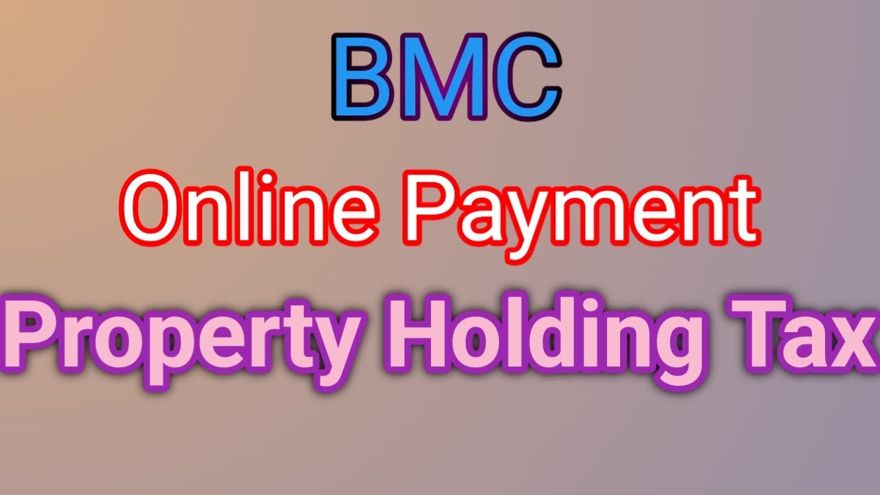 BEST Way to Pay BMC Property Holding Tax in 5 Minutes | BMC Property ...
