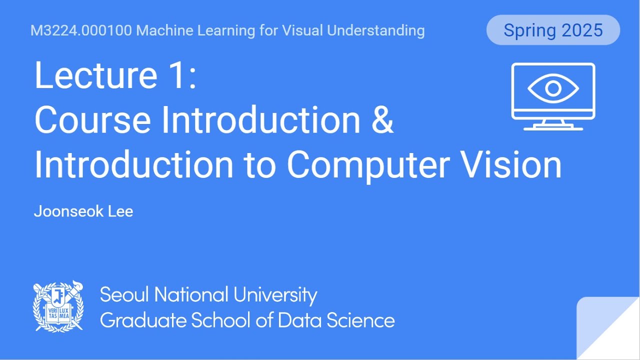 [컴퓨터비전 2025] Lecture 1. Introduction to Computer Vision - YouTube