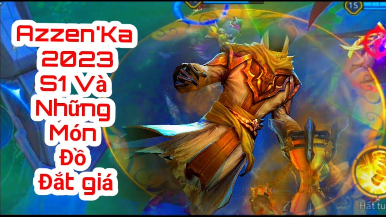 AZZENKA Và Những Món Đồ Đắt Giá Sẽ Mạnh Như Thế Nào | TOP LIÊN QUÂN ...