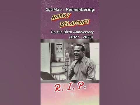 1ST MAR - REMEMBERING HARRY BELAFONTE ON HIS BIRTH ANNIVERSARY - YouTube