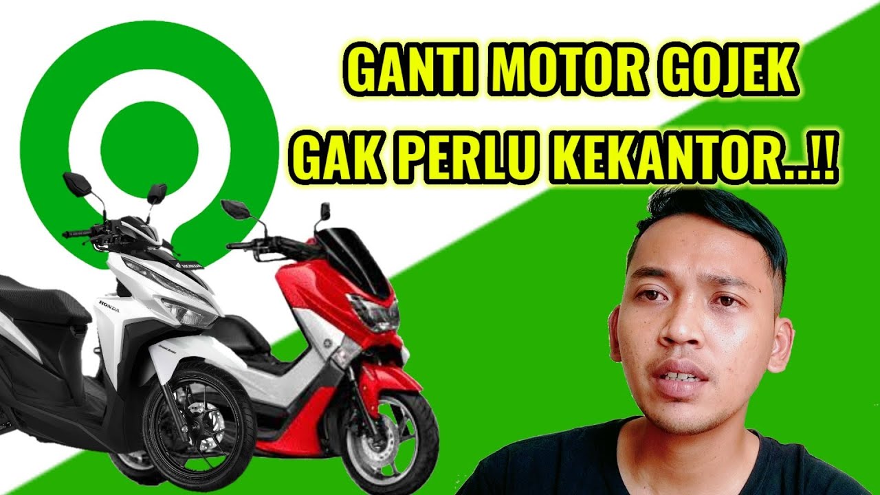 GANTI MOTOR GOJEK GAK PERLU KEKANTOR - YouTube