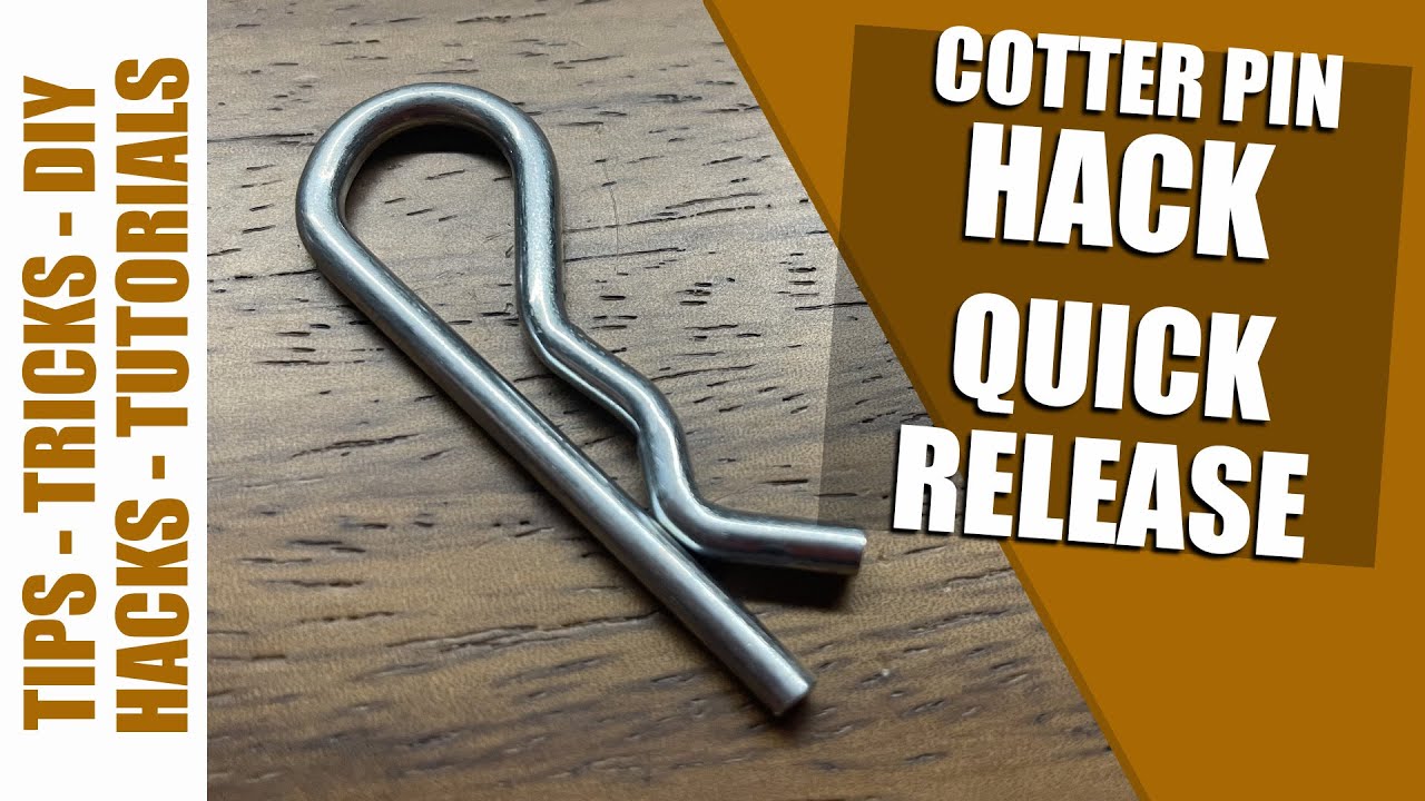 QUICK RELEASE COTTER PIN HACK YouTube