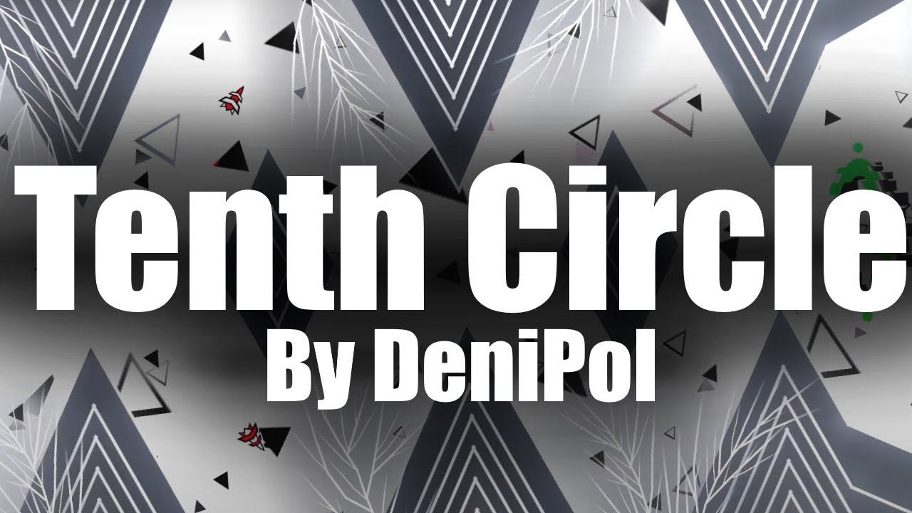 Geometry Dash Tenth Circle Complete [Extreme Demon] - YouTube