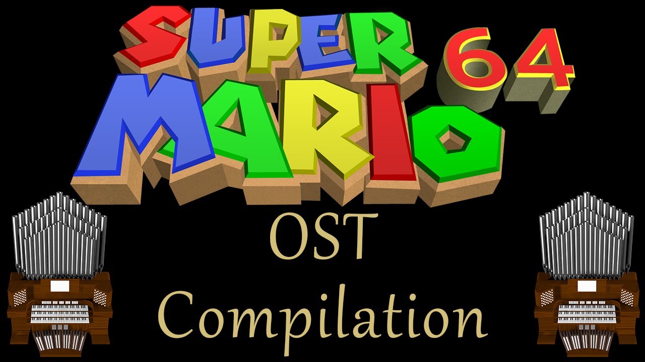 Super Mario 64 OST Organ Covers Compilation [Official] - YouTube