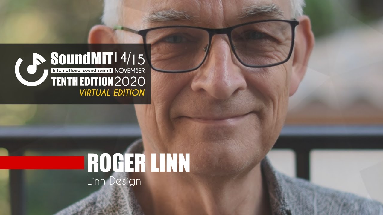 SOUNDMIT 2020 - Roger Linn interviewed by Robin Vincent - 40 years of ...