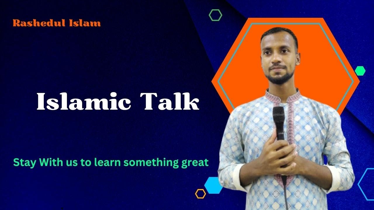 Islamic Talk | Rashedul Islam - YouTube