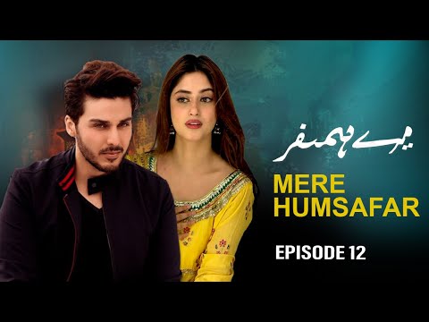 Mera Humsafar - Episode 12 | Ahsan Khan, Sajal Ali, Laila Zuberi | Latest Pakistani Drama-Ltn Family