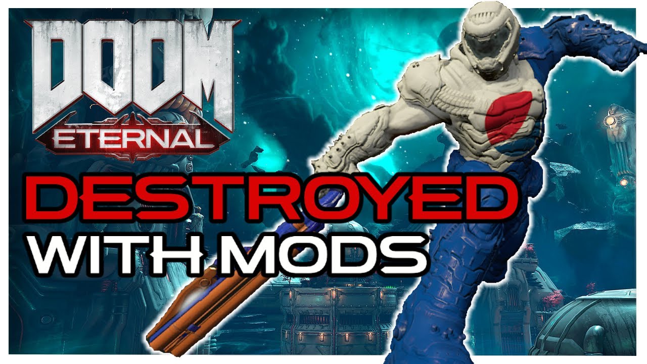 I Destroyed DOOM Eternal With Mods... - YouTube