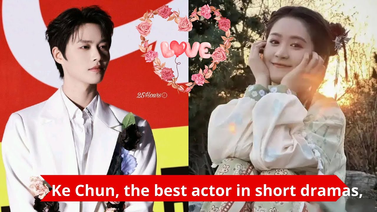 Ke Chun, the best actor in short dramas whose acting skills are beaten ...