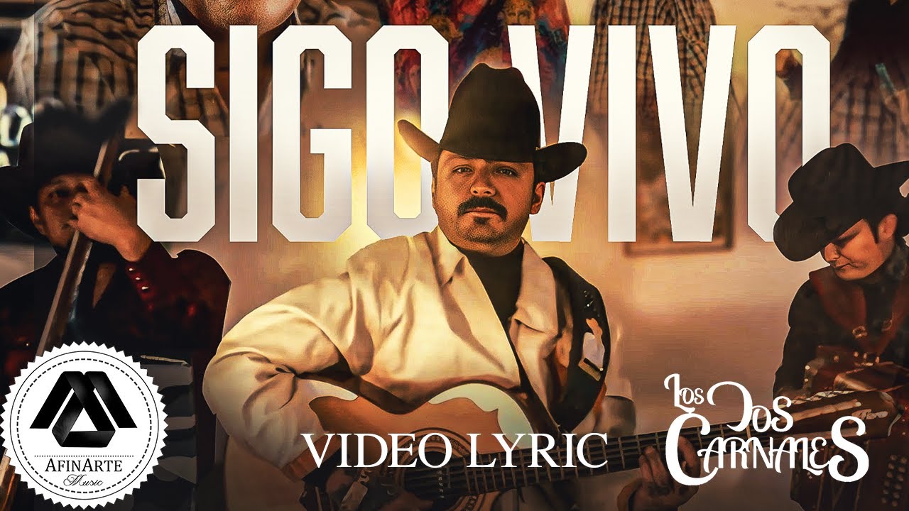 Los Dos Carnales - Sigo Vivo (Letra Oficial) - YouTube