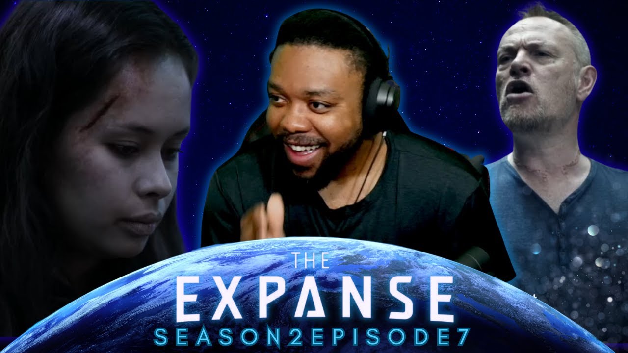 DAWES WHY? THE EXPANSE SEASON 2 EPISODE 7 REACTION " The Seventh Man ...