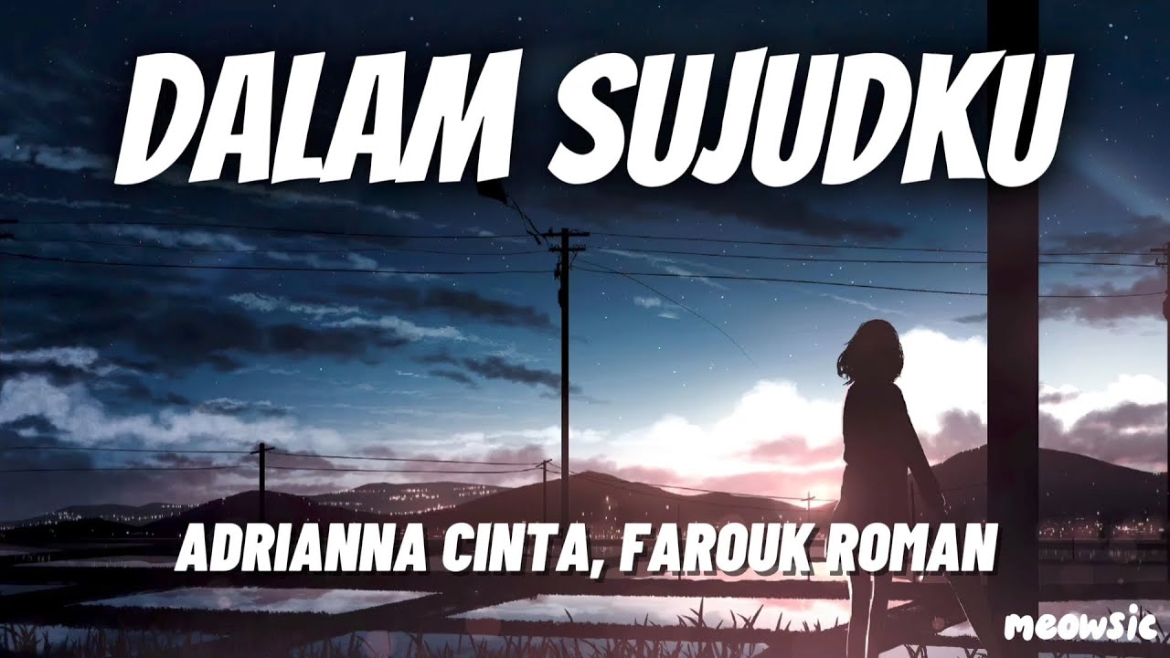 Dalam Sujudku - Adrianna Cinta, Farouk Roman (Acoustic Version) 'Lirik ...