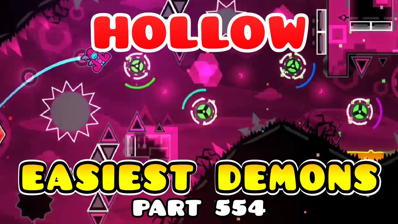 Easiest Demons In Geometry Dash - Easy Demon Nº 554 - Hollow - YouTube