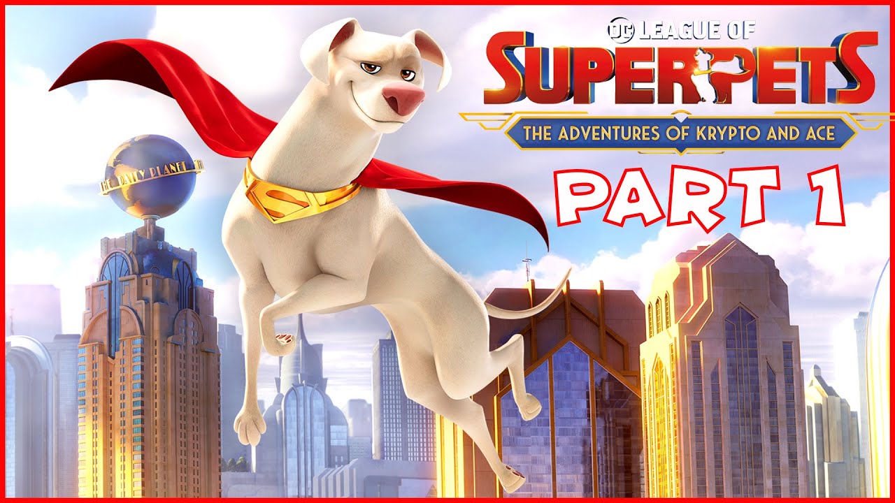DC League Of Superpets The Adventures Of Krypto And Ace Part 1 LIVE dc-league-of-superpets-the-adventures-of-krypto-and-ace-part-1-live