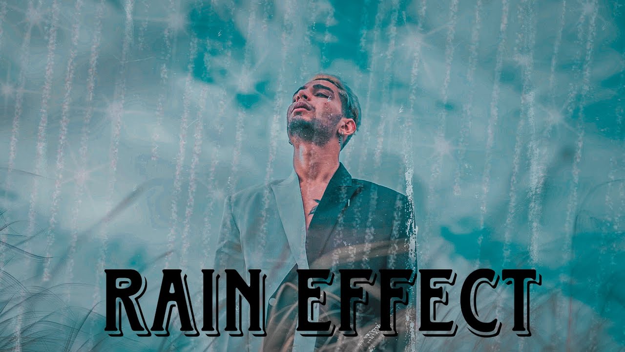 How to Add Rain in Video Tutorial in Mobile | Rain Effect Video Editing ...