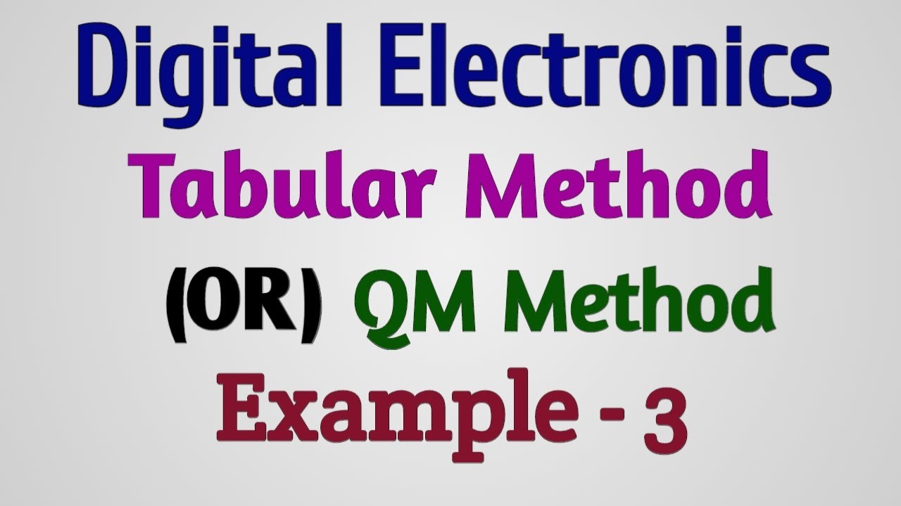 Tabular Method | Quine-Mc Cluskey Method | QM Method | STLD | DLD | DE | DELD | Digital ...