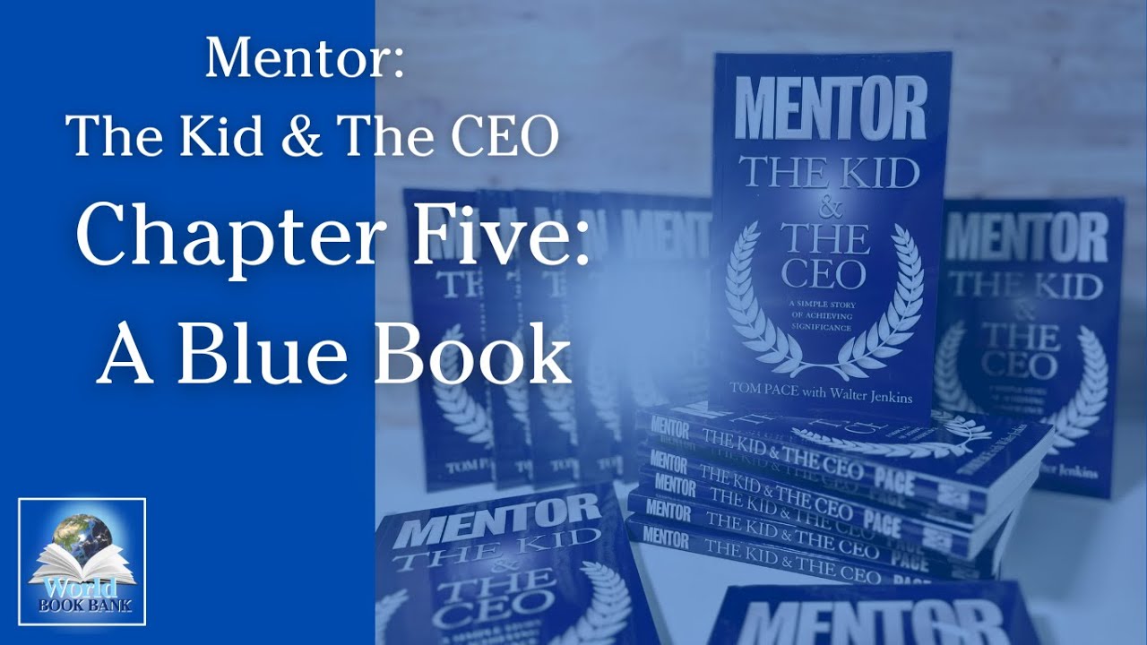 Mentor: The Kid & The CEO - Chapter Five - A Blue Book (Audiobook ...