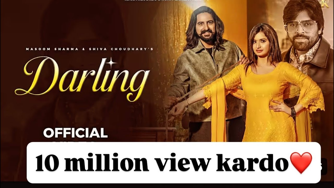 Darling (Official Video) Masoom Sharma, Shiva Choudhary, Kay D, Nidhi ...