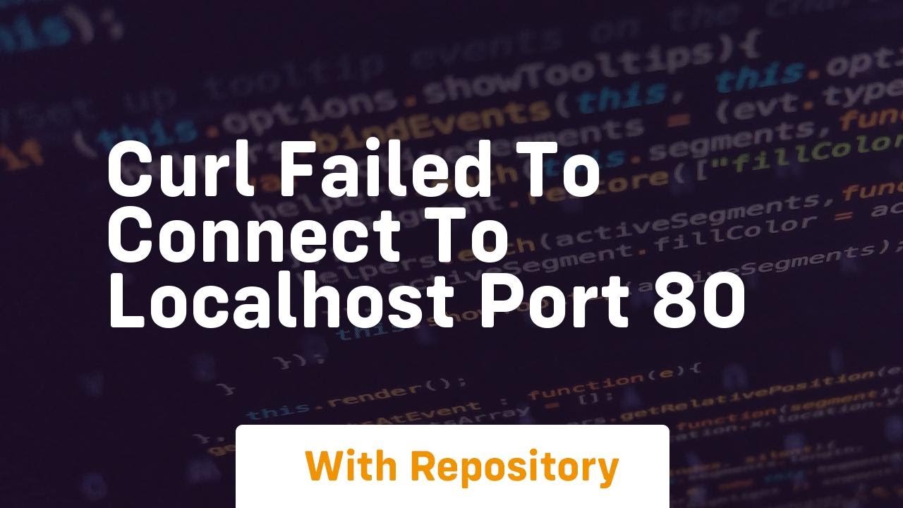 curl failed to connect to localhost port 80 - YouTube