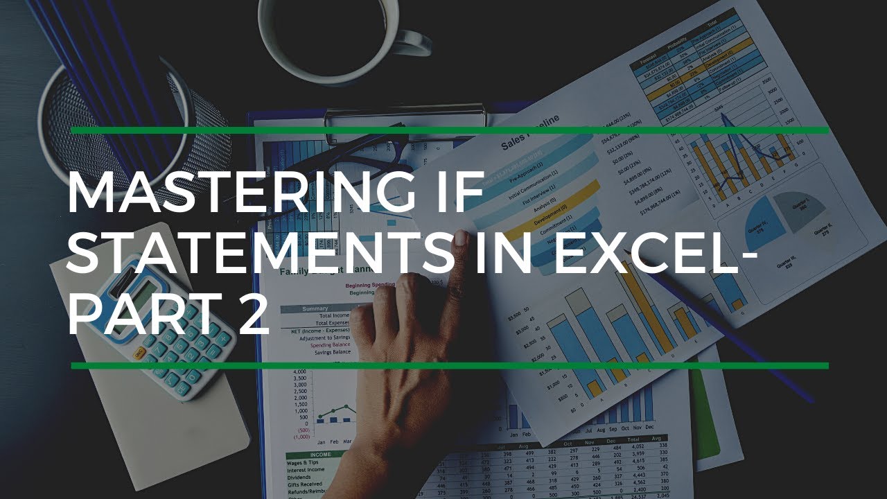 Mastering IF Statements In Excel Part 2 YouTube Mastering IF Statements In Excel Part 2 YouTube