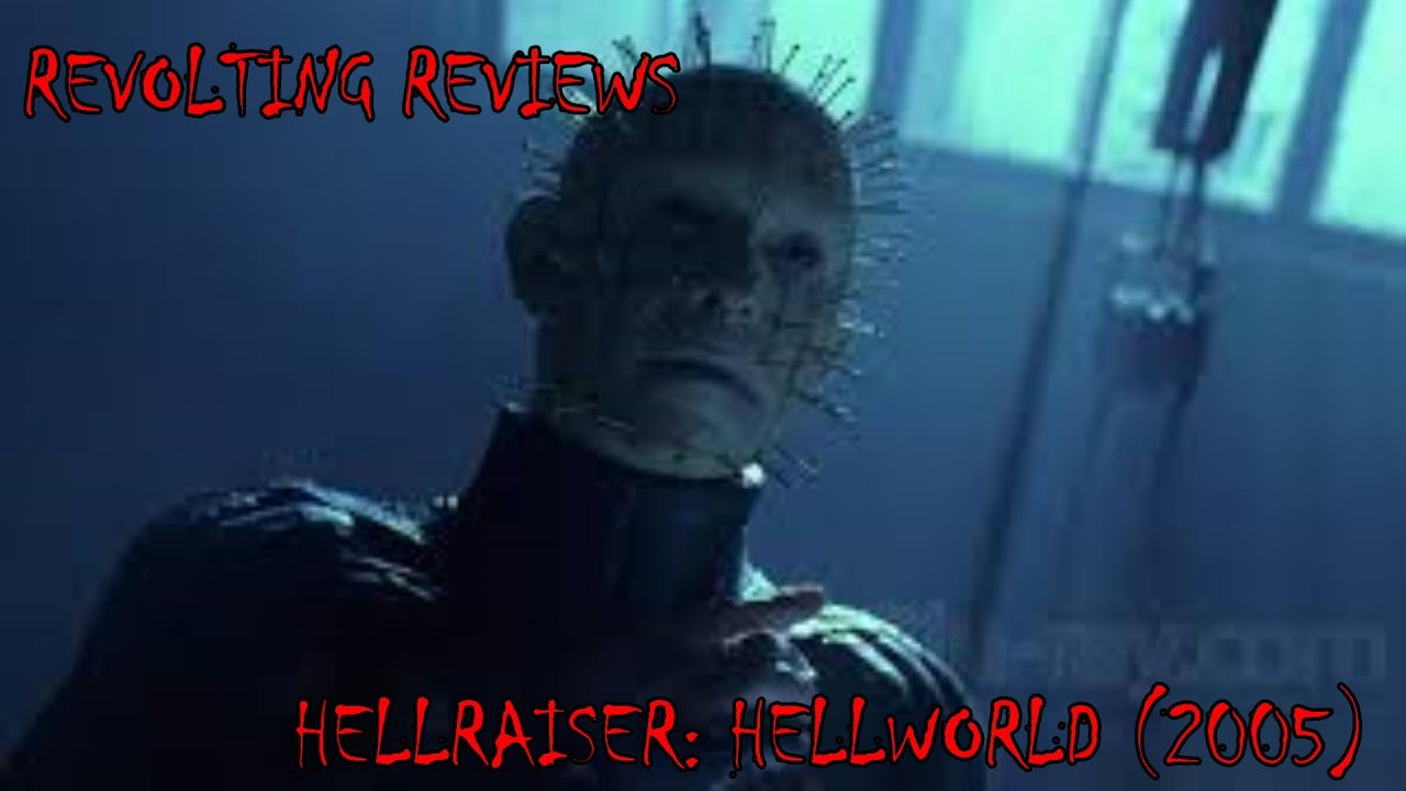 Revolting Reviews: Hellraiser: Hellworld (2005) - YouTube
