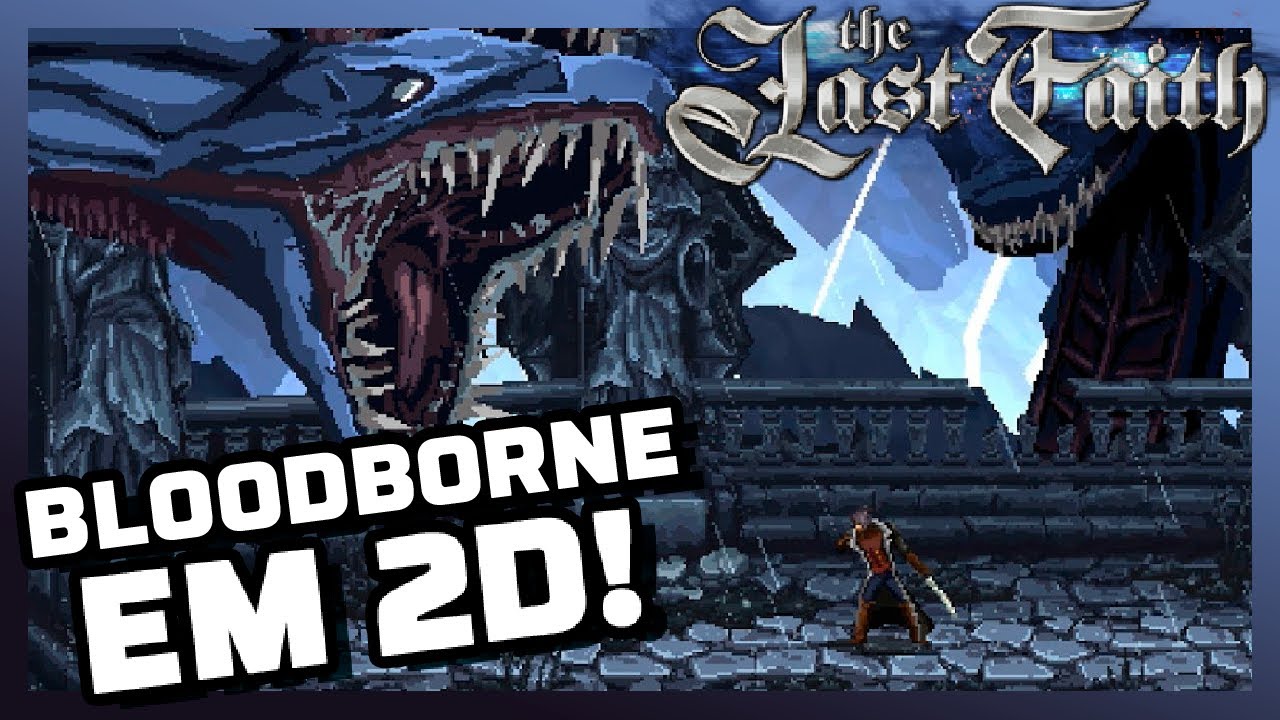 Chega em OUTUBRO! The Last Faith, o Bloodborne em 2D! - YouTube