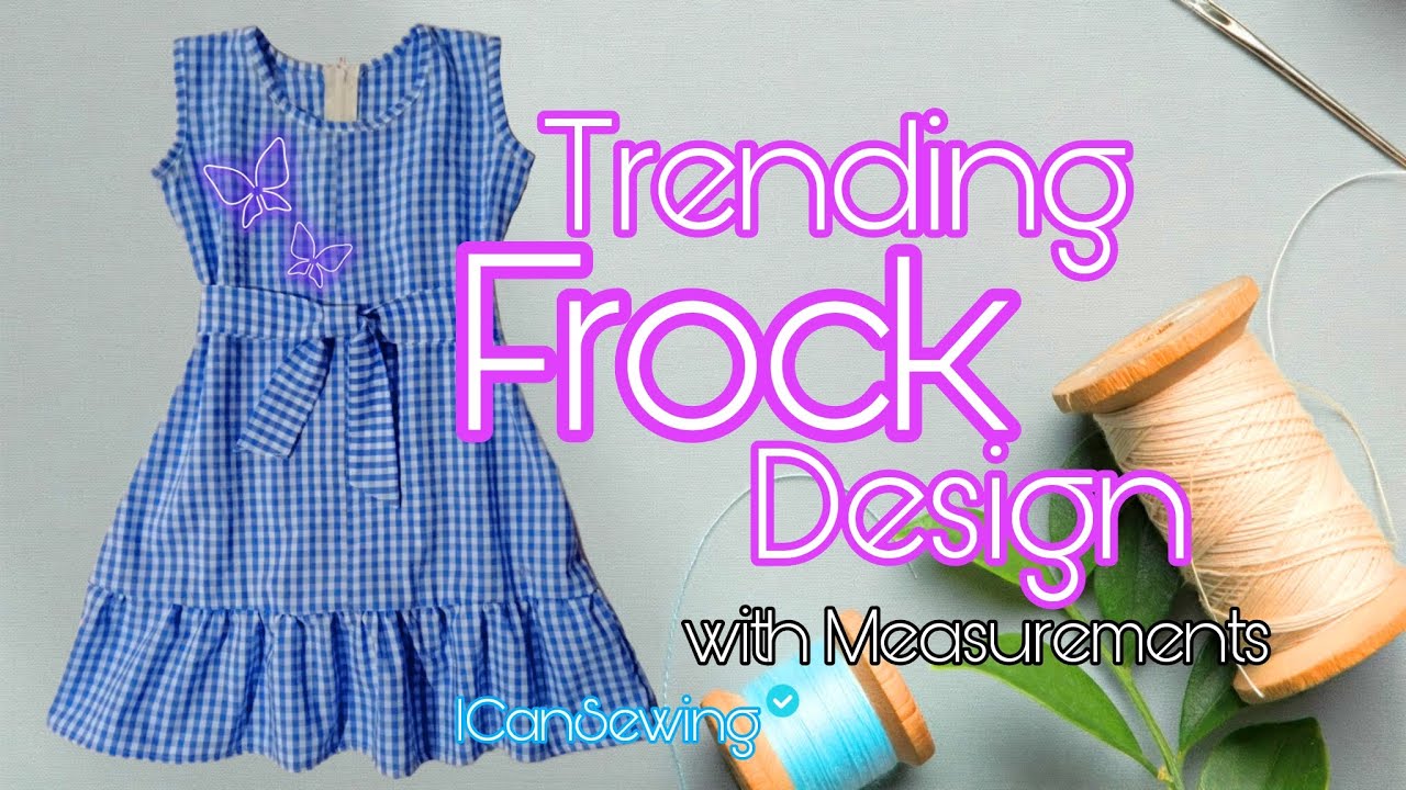 Trending Frock Design with Measurements | Step-by-Step Sewing Tutorial ...