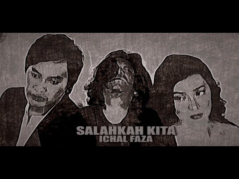SALAHKAH KITA - ICHAL FAZA - YouTube