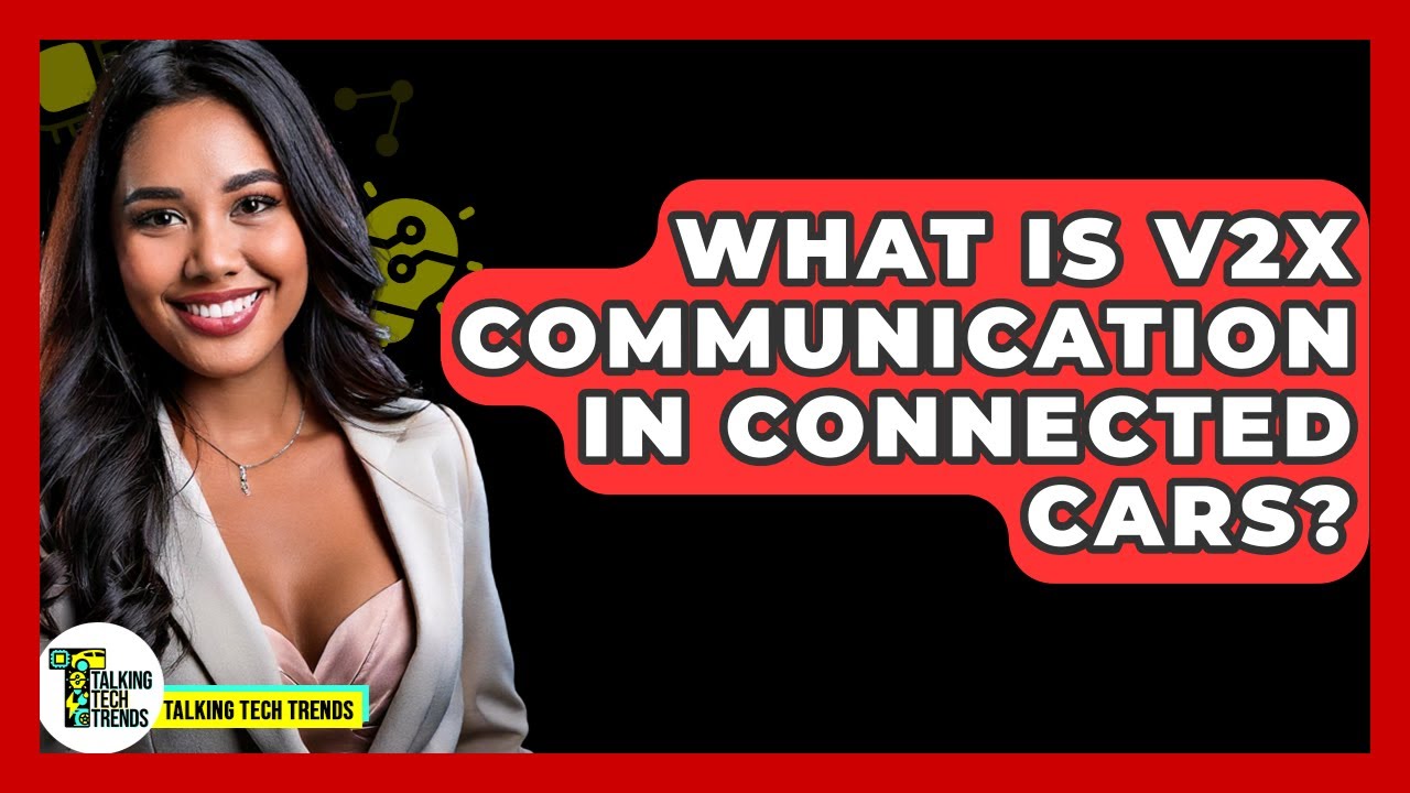 What Is V2X Communication In Connected Cars? - Talking Tech Trends - YouTube
