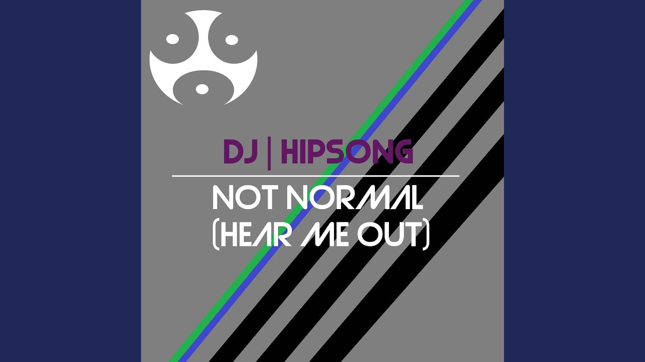 Not Normal (Hear Me Out) - YouTube