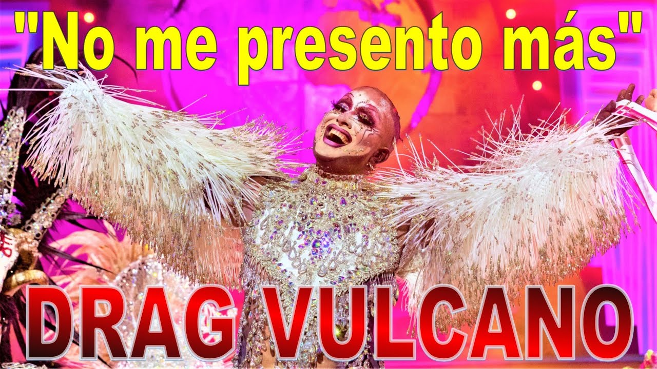 💥"No me presento más"💥 Entrevista a Vulcano, Drag Queen del Carnaval de ...