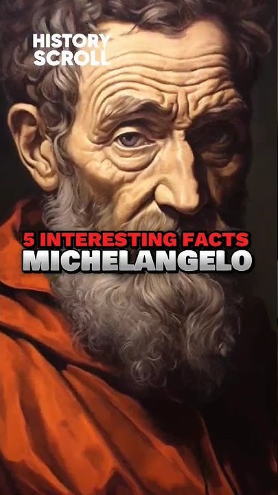 Five Interesting Facts About Michelangelo | History Scroll # ...