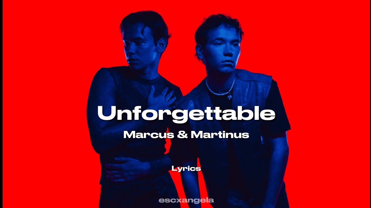 Marcus & Martinus - Unforgettable (Lyrics) - YouTube